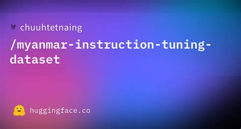 chuuhtetnaing myanmar instruction tuning dataset · datasets at hugging face