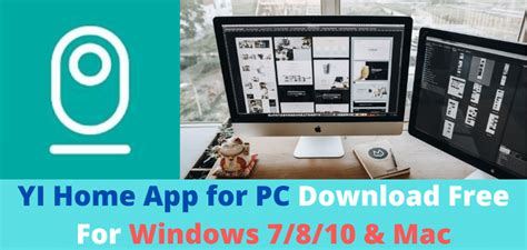 Yi Home App For Pc Download Free For Windows 7810 And Mac