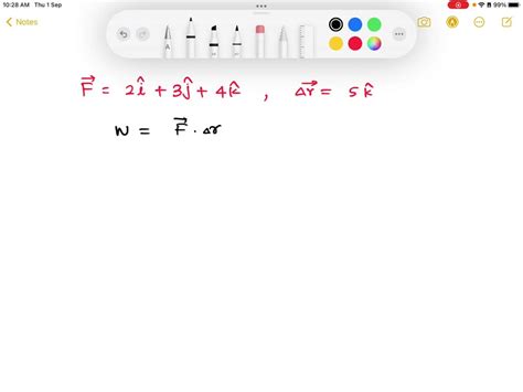 Solved If F 2i 3j 4k Is Applied To A Body What Will Be The Work