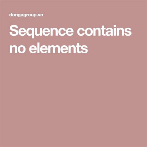 Sequence Contains No Elements