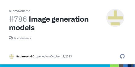 Image Generation Models · Issue 786 · Ollamaollama · Github