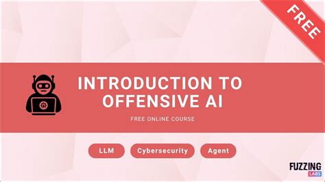 Introduction To Offensive Ai And Llm For Cyber Security