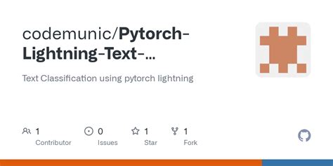 Github Codemunic Pytorch Lightning Text Classification Text Classification Using Pytorch