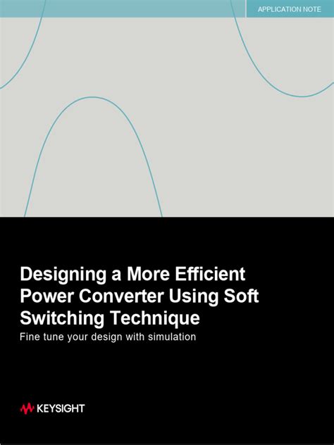 Designing A More Efficient Power Converter Using Soft Switching