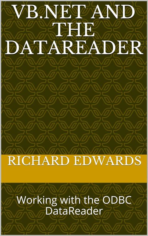 Vbnet And The Datareader Working With The Odbc Datareader Ebook