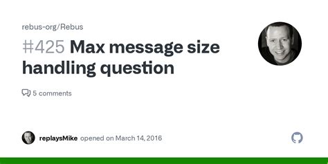 Max Message Size Handling Question · Issue 425 · Rebus Orgrebus · Github