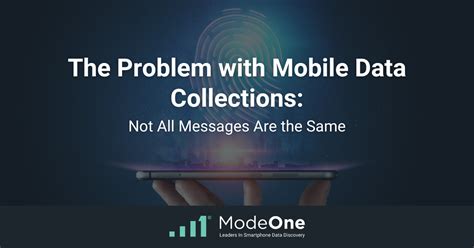 Mobile Data Collections All Messages Arent The Same