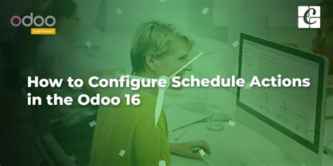 How To Configure Schedule Actions In The Odoo