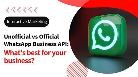 unofficial whatsapp api vs official api which is best
