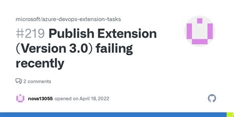 Publish Extension Version 30 Failing Recently · Issue 219
