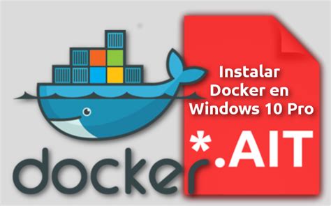 Instalar Docker En Windows 10 Pro ⋆ Apuntes It