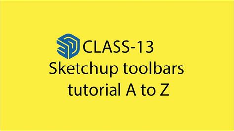 Sketchup Toolbars Tutorial A To Z Youtube