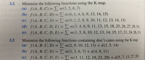 Solved Minimize The Following Functions Using The K Map A