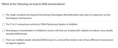 Solved Which Of The Following Can Lead To Dna