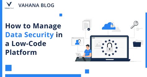 How To Manage Data Security In A Low Code Platform Decimal Technologies