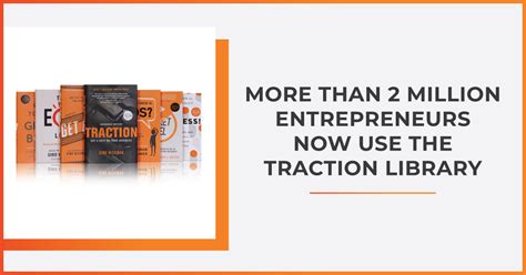 More Than 2 Million Entrepreneurs Now Use The Traction Library