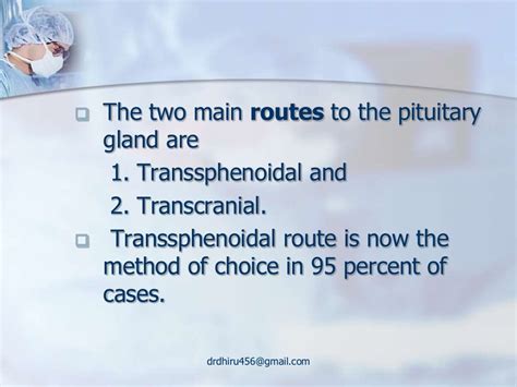 Transsphenoidal Hypophysectomy By Drdhiru456 Transsphenoidal Hypophysectomy By Drdhiru456