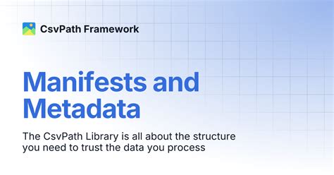 Manifests And Metadata Csvpath Framework