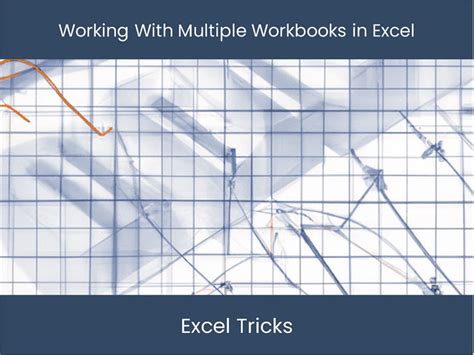 Master Excel Workbooks And Boost Efficiency