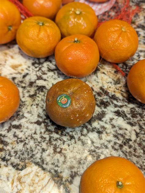 One Of The Manderins In My New Bag Was Rotten With A Sticker That Says Sweetest Teacher R