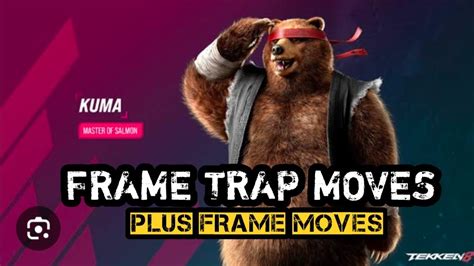 Kuma Frame Trap Moves Tekken 8 I Kuma Plus Frame Moves Tekken 8kuma