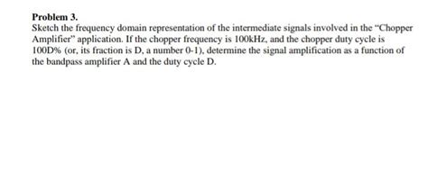 Solved Problem Sketch The Frequency Domain Representation Chegg