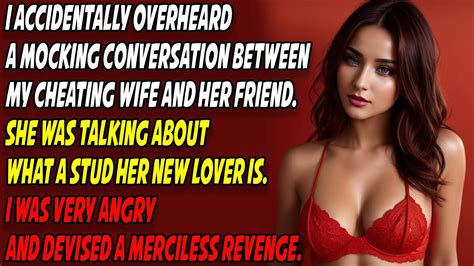 I accidentally overheard a conversation between my cheating wife and ...