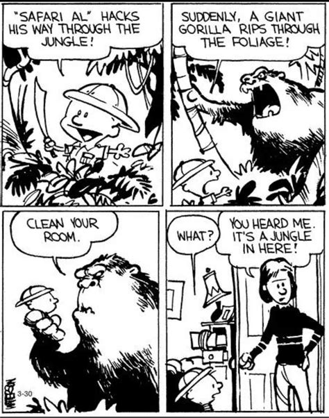 Its A Jungle In Here R Calvinandhobbes