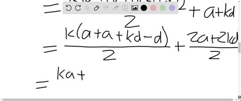 SOLVED Prove The Formula For The Sum Of The First N Terms Of An Arithmetic Series A A D A