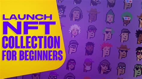 How To Launch An Nft Collection For Beginners 2025 Youtube