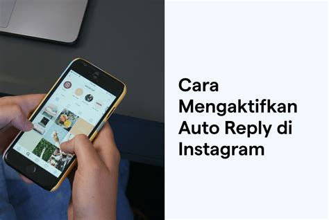 Cara Auto Reply Di Instagram Dan 5 Contoh Templatenya