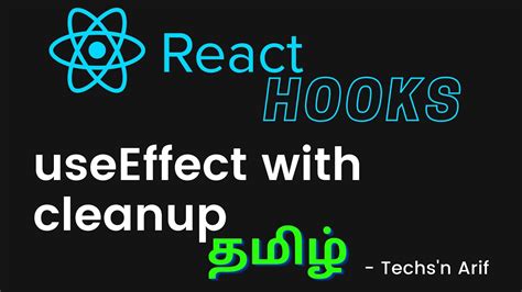 5 react hooks useeffect cleanup tamil techs n arif youtube