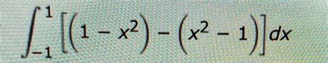 Solved The Integrand Of The Definite Integral Is A