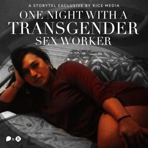 One Night With A Transgender Sex Worker Media Rice