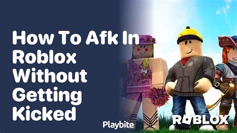 How To AFK In Roblox Without Getting Kicked Out Playbite