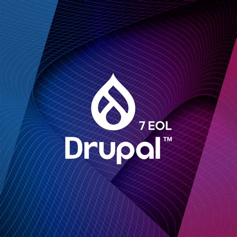 drupal 7 end of life when to migrate