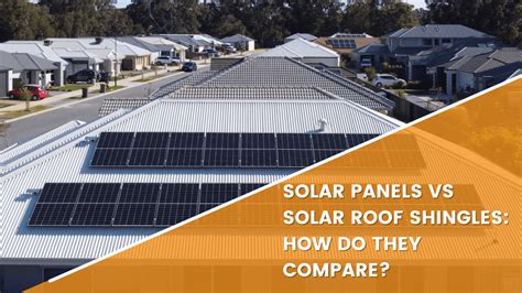Solar Panels Vs Solar Roof Shingles How Do They Compare Jfk Electrical Solar And Air