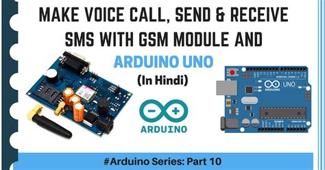 How To Make Call Send And Receive Message Using Gsm Module
