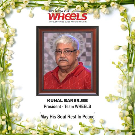 🌹 In Loving Memory Of Kunal Banerjee Kolkata On Wheels
