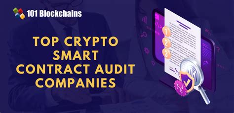 Top 5 Crypto Smart Contract Audit Companies 101 Blockchains