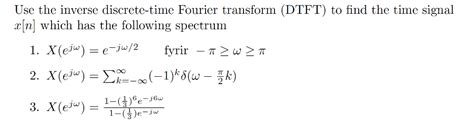 Use The Inverse Discrete Time Fourier Transform Chegg