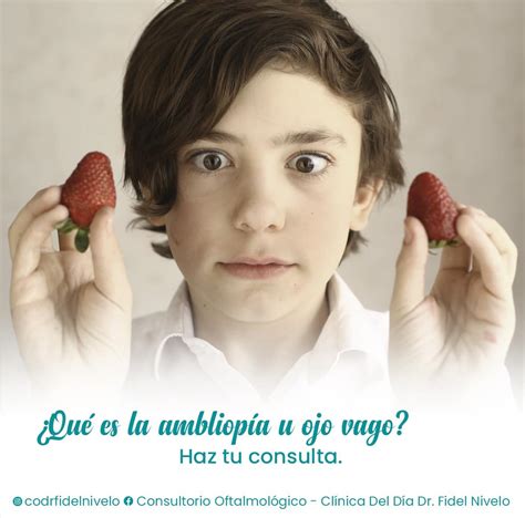 La Ambliopía También Conocida Como Ojo Vago Es La Disminución De La
