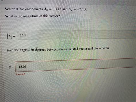 Solved Vector A Has Components Ax 13 8 And Ay 3 70