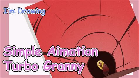 Im Drawing Simple Turbo Granny Dandadan Simple Animation Youtube