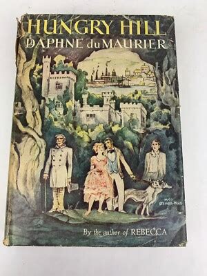 Hungry Hill Daphne Du Maurier First Edition Hardcover W Dj 1943