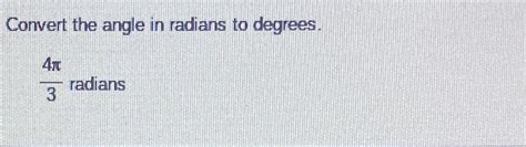 Convert the angle in radians to degrees π radians Chegg com