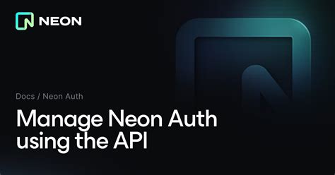 Manage Neon Auth Using The Api Neon Docs