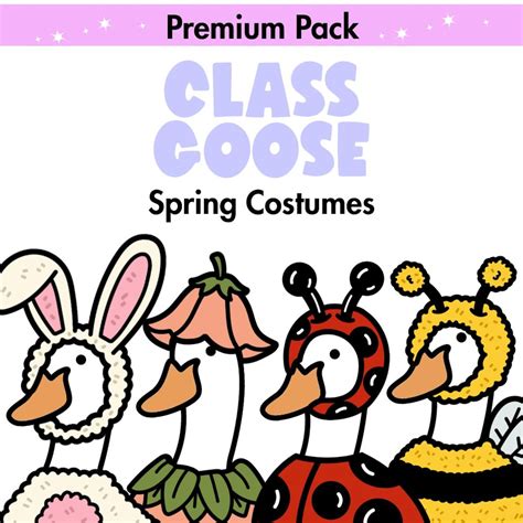 Silly Goose Printable Spring Classroom Goose Costumes For March April