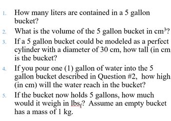 Answered If You Pour One 1 Gallon Of Water Into The 5 Gallon Bucket