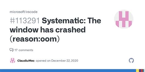 Systematic The Window Has Crashed Reason Oom Issue Microsoft Vscode Github